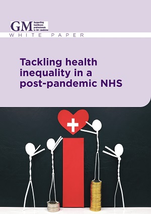 White paper: Tackling health inequality in a post-pandemic NHS ...